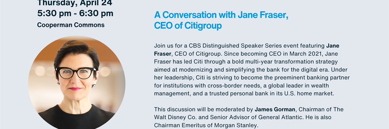 Distinguished Speaker Series: A Conversation with Jane Fraser, CEO of Citi | Columbia Business ...